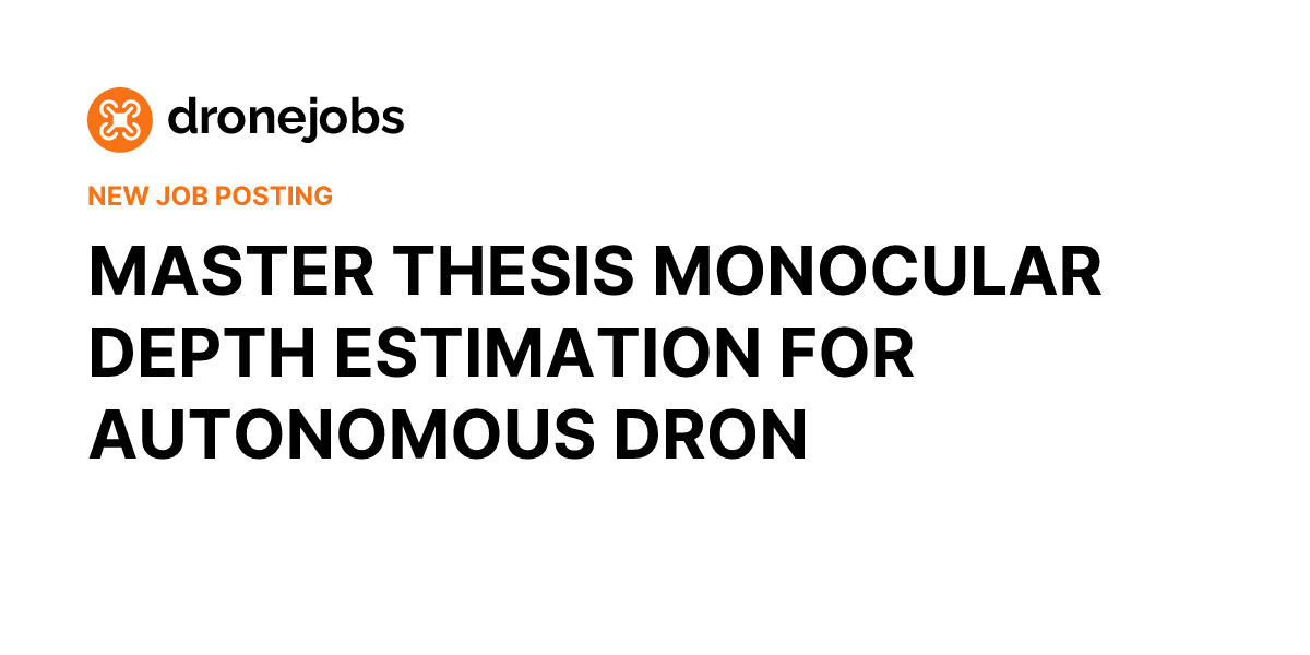 Master Thesis Monocular Depth Estimation For Autonomous Drones Using Deep Learning Computer